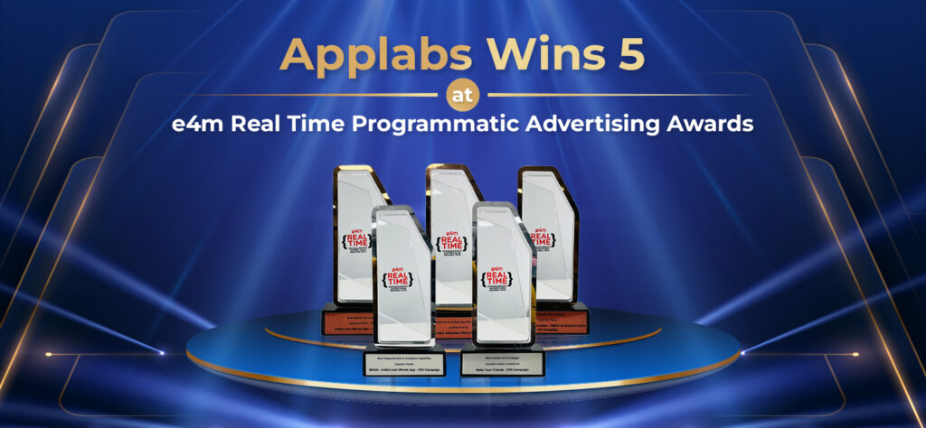 Applabs Wins 5 at e4m Real Time Programmatic Advertising Awards - Applabs.ai